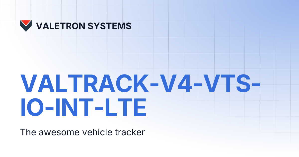 VALTRACK-V4-VTS-IO-INT-LTE | VALETRON SYSTEMS