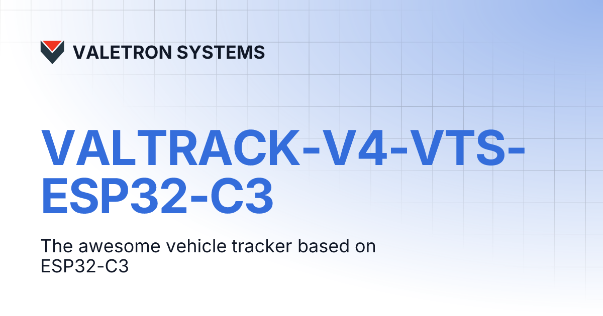 VALTRACK-V4-VTS-ESP32-C3 | VALETRON SYSTEMS
